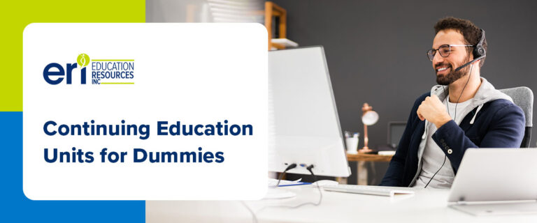 Continuing Education Units (CEU's) for Dummies | ERI