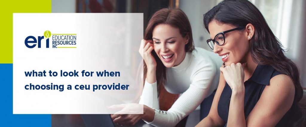 What to Look for When Choosing a CEU Provider | ERI